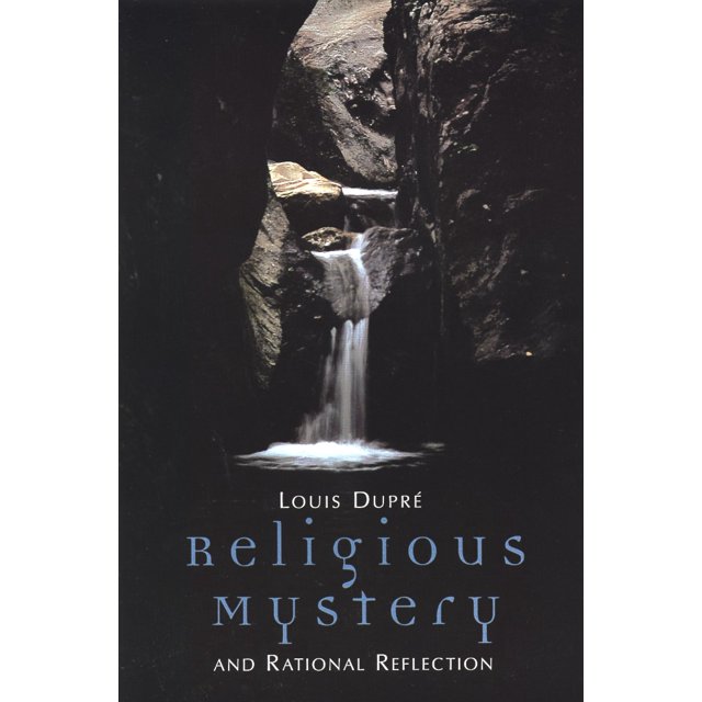 Religious Mystery and Rational Reflection : Excursions in the ...