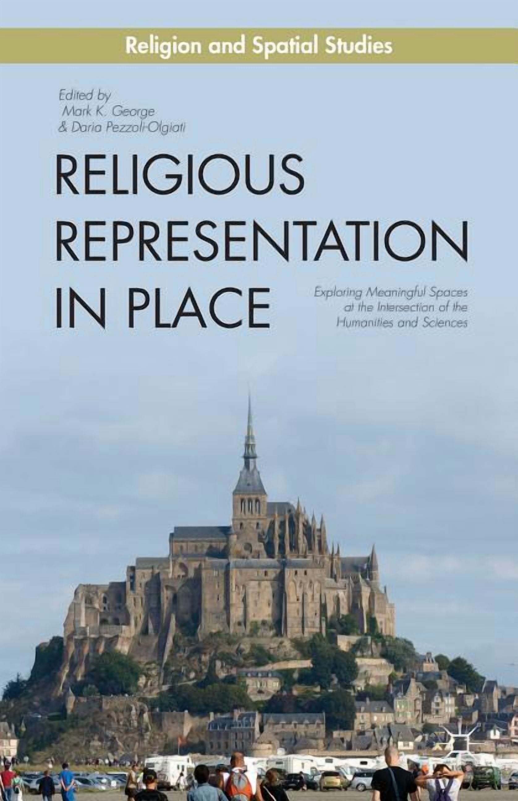 Religious Representation in Place: Exploring Meaningful Spaces at the ...