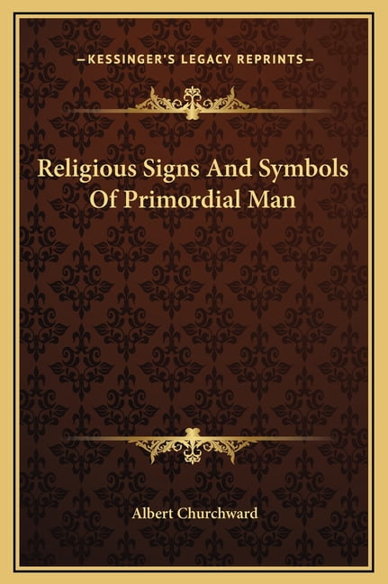 Religious Signs And Symbols Of Primordial Man (Hardcover) by Albert ...