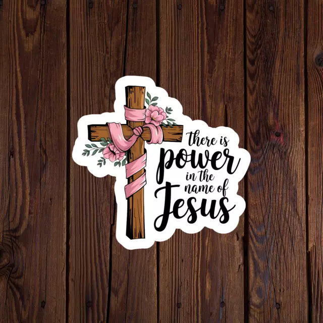 Religious Sticker There Is Power In The Name Of Jesus Cross Sticker ...