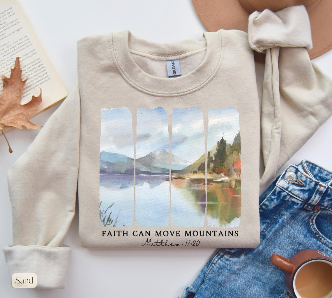 Religious Sweatshirt, Faith Can Move Mountains Sweatshirt, Faith Outfit ...