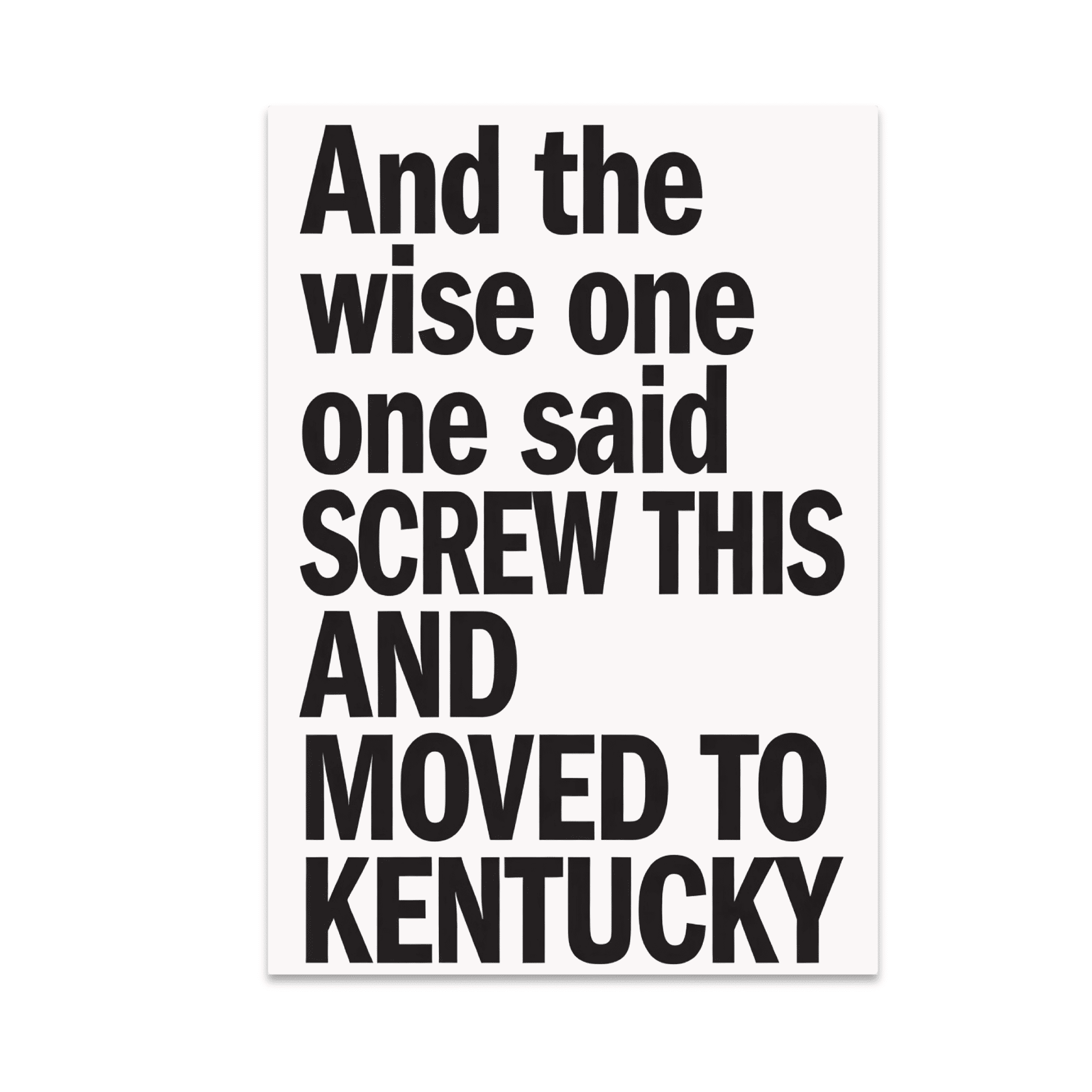 Relocation Humor Wall Art - Kentucky Enthusiast - 13x19 Poster Print ...