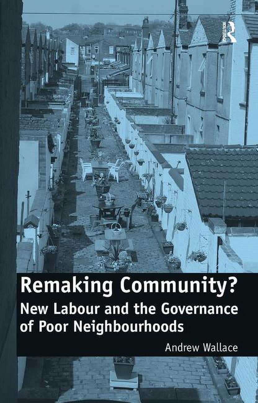 Remaking Community?: New Labour and the Governance of Poor ...