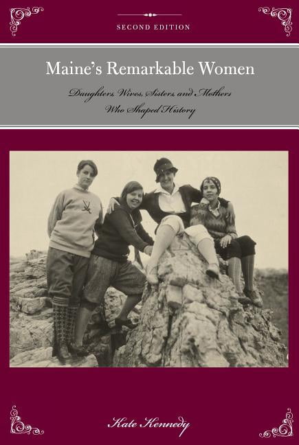 Remarkable American Women Maines Remarkable Women Daughters Wives 8274