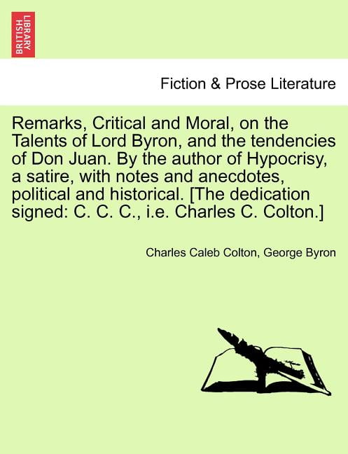 Remarks, Critical and Moral, on the Talents of Lord Byron, and the ...