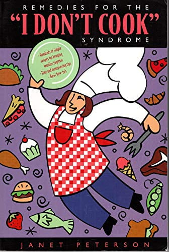 Pre-Owned Remedies for the I Don't Cook Syndrome (Hardcover) 1573459402 ...