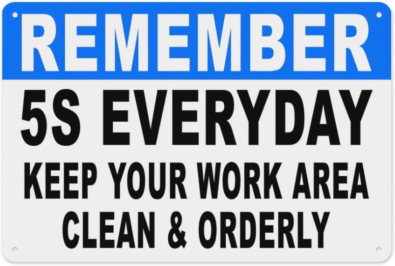 Remember 5S Everyday Keep Your Work Area Clean and Orderly Sign 8"x12 ...