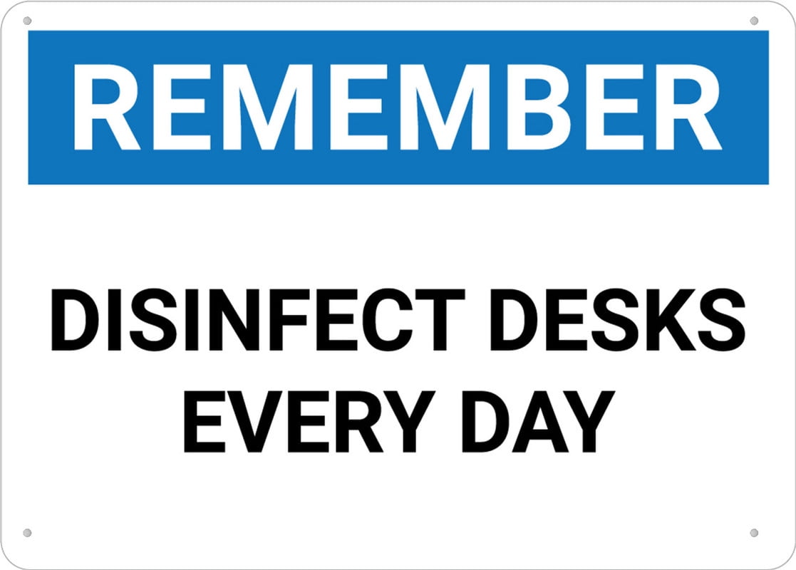 Remember Disinfect Desks Every Day Sign Outdoor Metal Sign - 12 X 8 ...