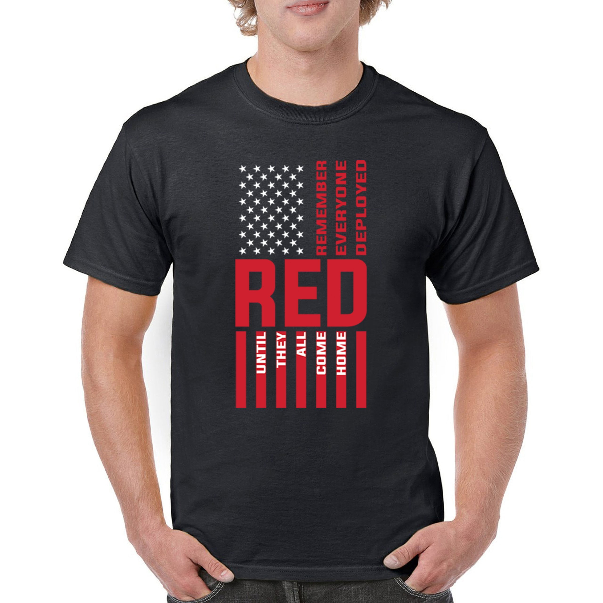 Remember Everyone Deployed T-shirt Until They All Come Home RED Friday ...