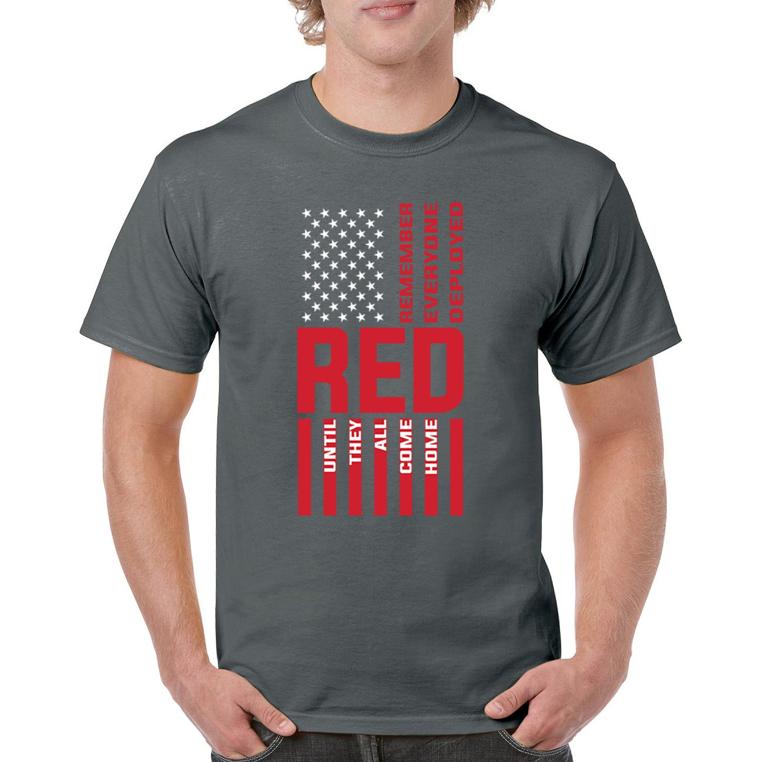 Remember Everyone Deployed T-shirt Until They All Come Home RED Friday ...