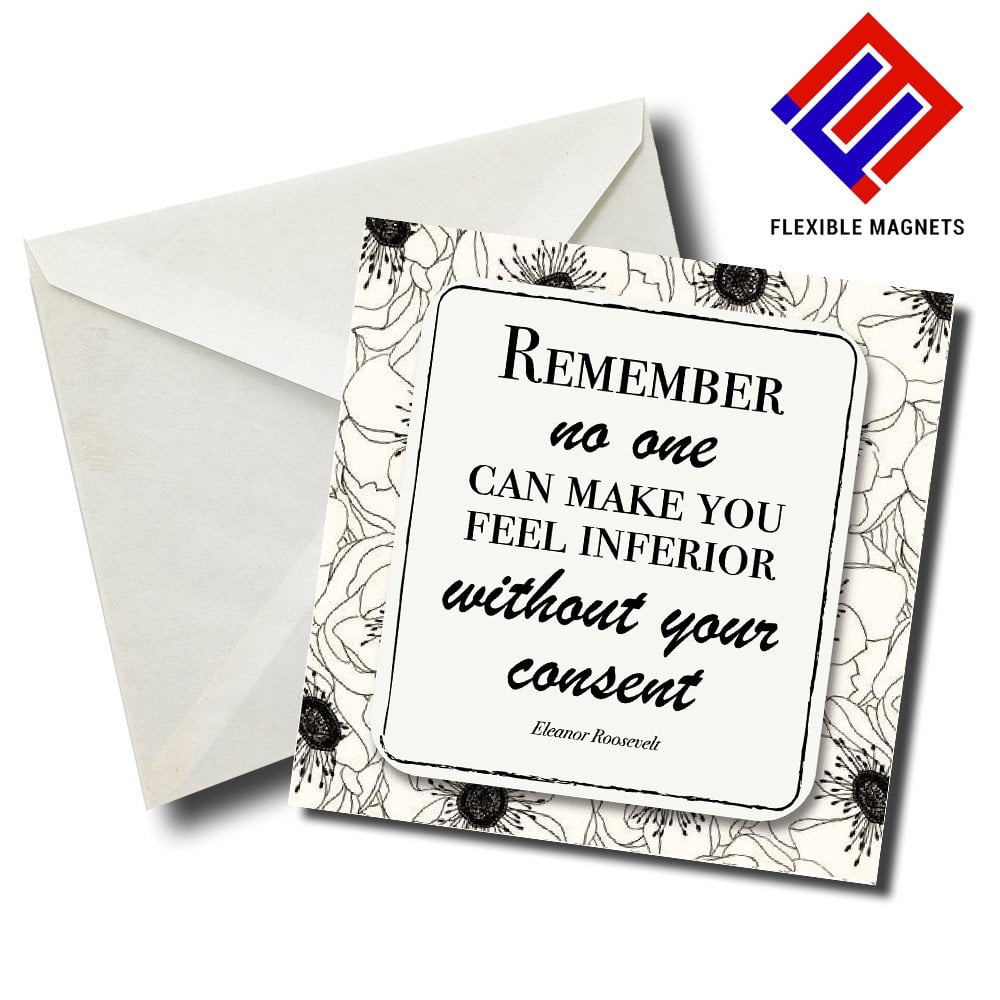 Remember No One Can Make You Feel Inferior Without Your Consent ...