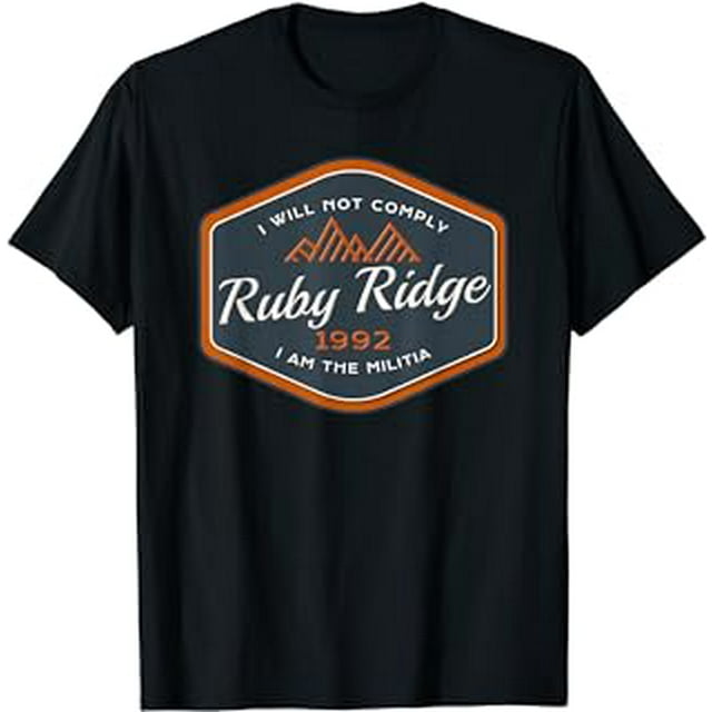 Remember Ruby Ridge 1992. I Will Not Comply. T-Shirt - Walmart.com