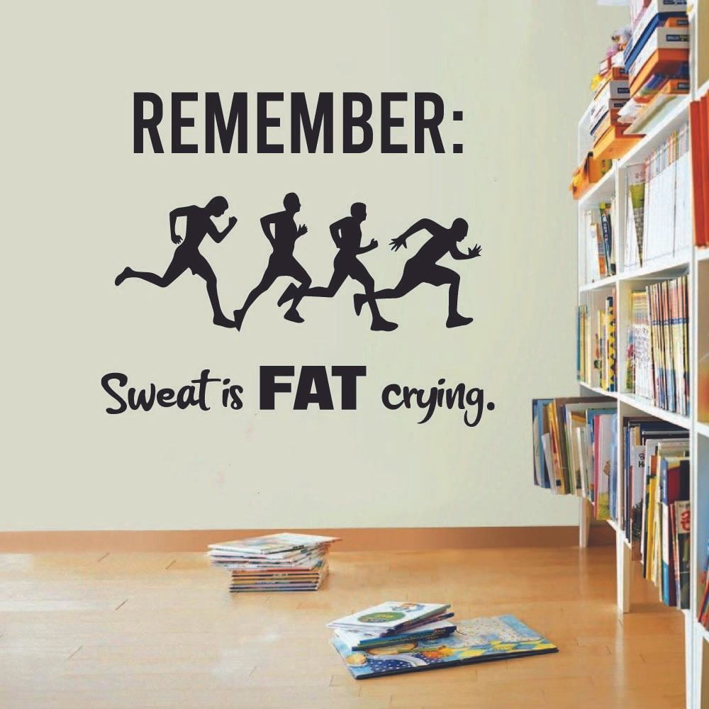 Remember: Sweat is Fat Crying Vinyl Wall Sticker Decal for Home ...