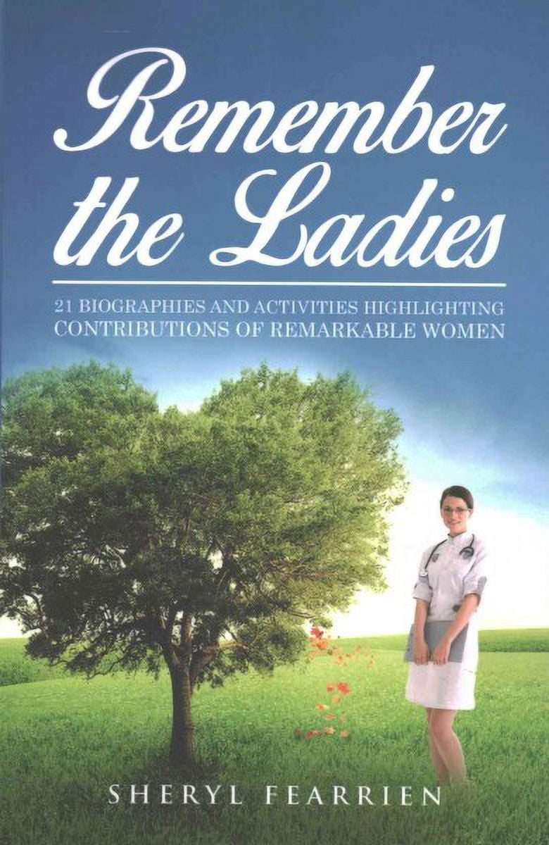 Remember The Ladies: 21 Biographies And Activities Highlighting ...