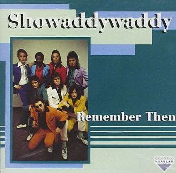 Pre-Owned Remember Then by Showaddywaddy (CD, 1999) - Walmart.com