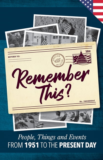 Remember This?: People, Things and Events from 1951 to the Present Day ...
