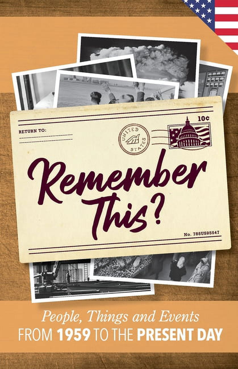 Remember This?: People, Things and Events from 1959 to the Present Day ...