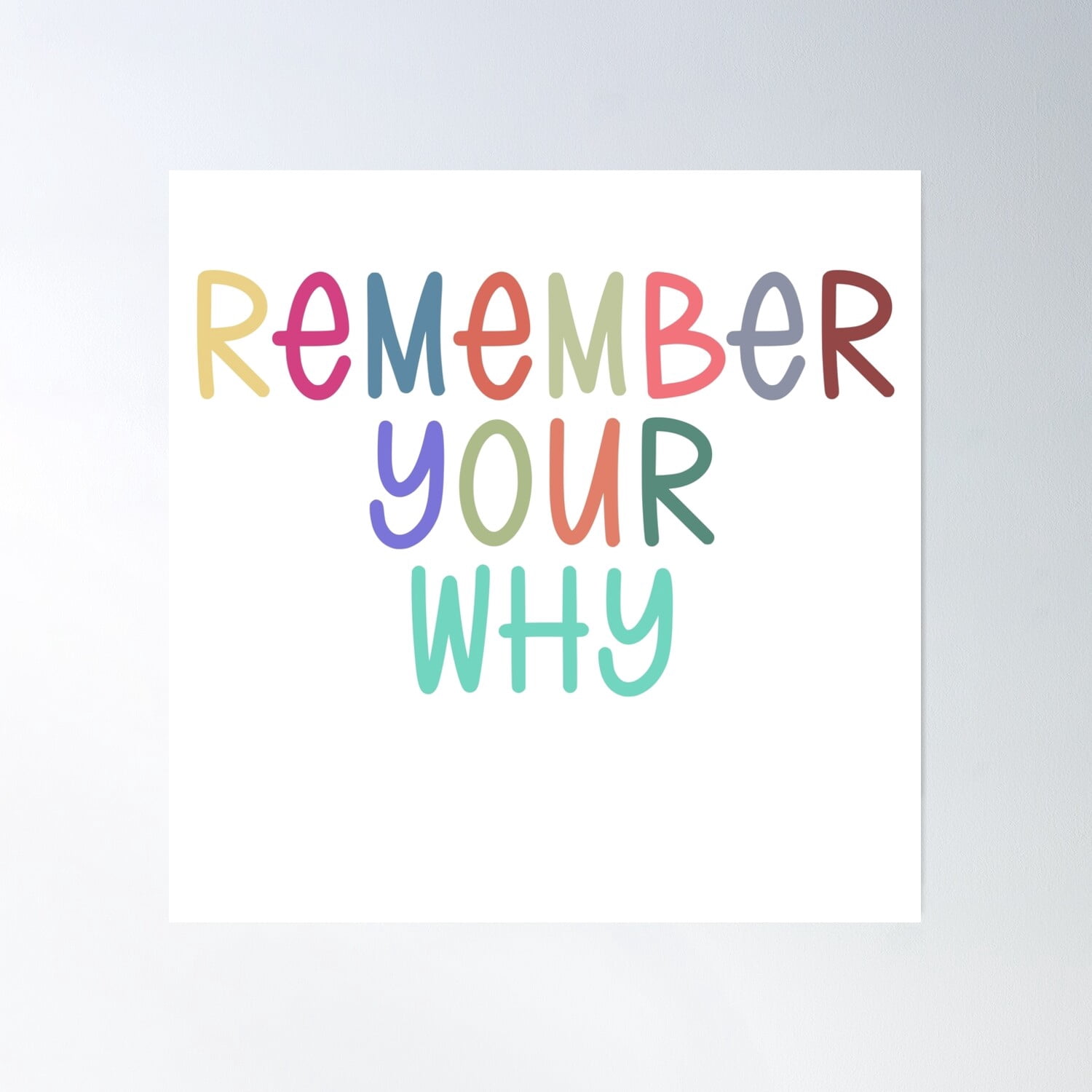Remember Your Why Poster Wall Art, Modern Wall Decor, 30x30 UNFRAMED ...