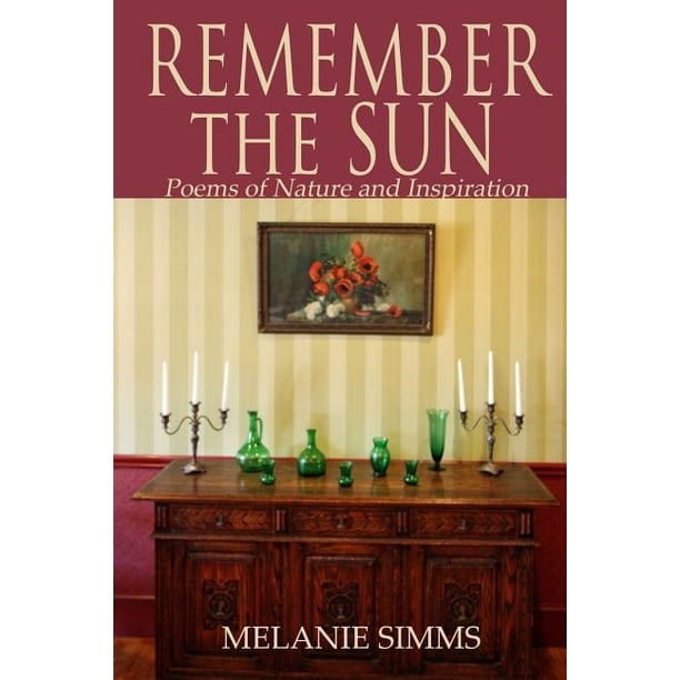 Remember the Sun : Poems on Nature and Inspiration (Paperback ...