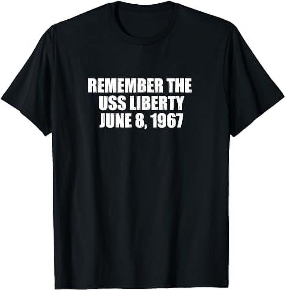 Remember the USS Liberty - June 8, 1967 T-Shirt - Walmart.com