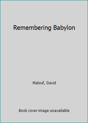 Pre-Owned Remembering Babylon (Paperback) 009930242X 9780099302421 - Walmart.com