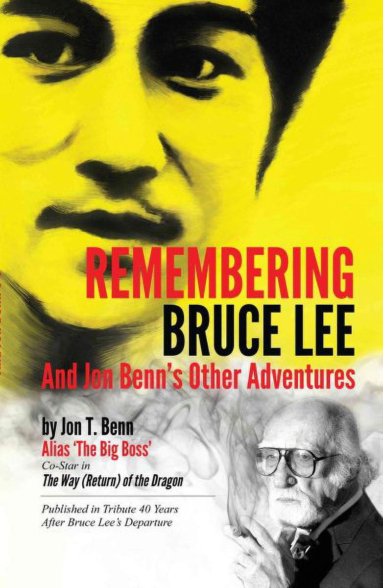 Pre-Owned Remembering Bruce Lee : And Jon Benn's Other Adventures ...