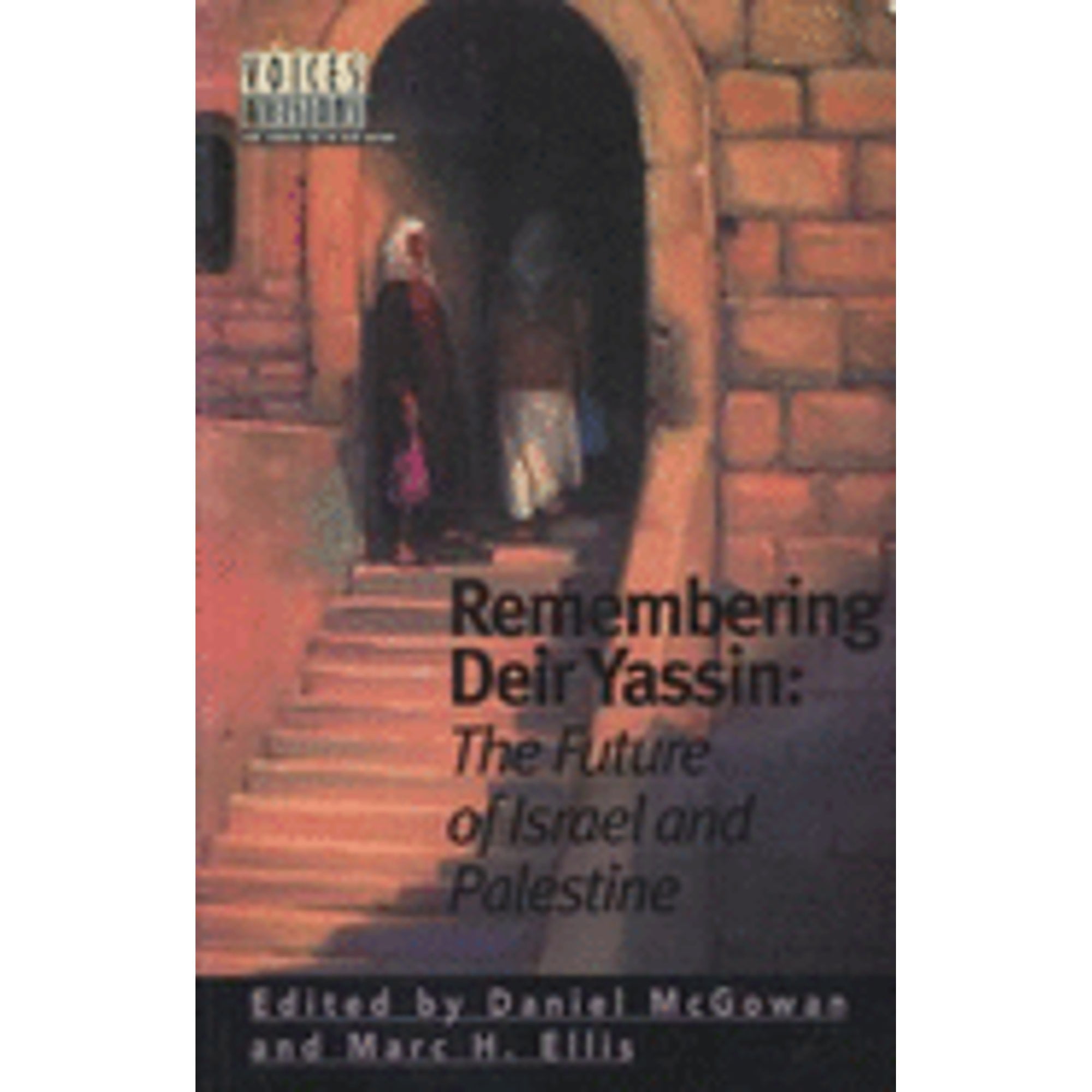 Pre-Owned Remembering Deir Yassin: The Future of Israel and Palestine ...