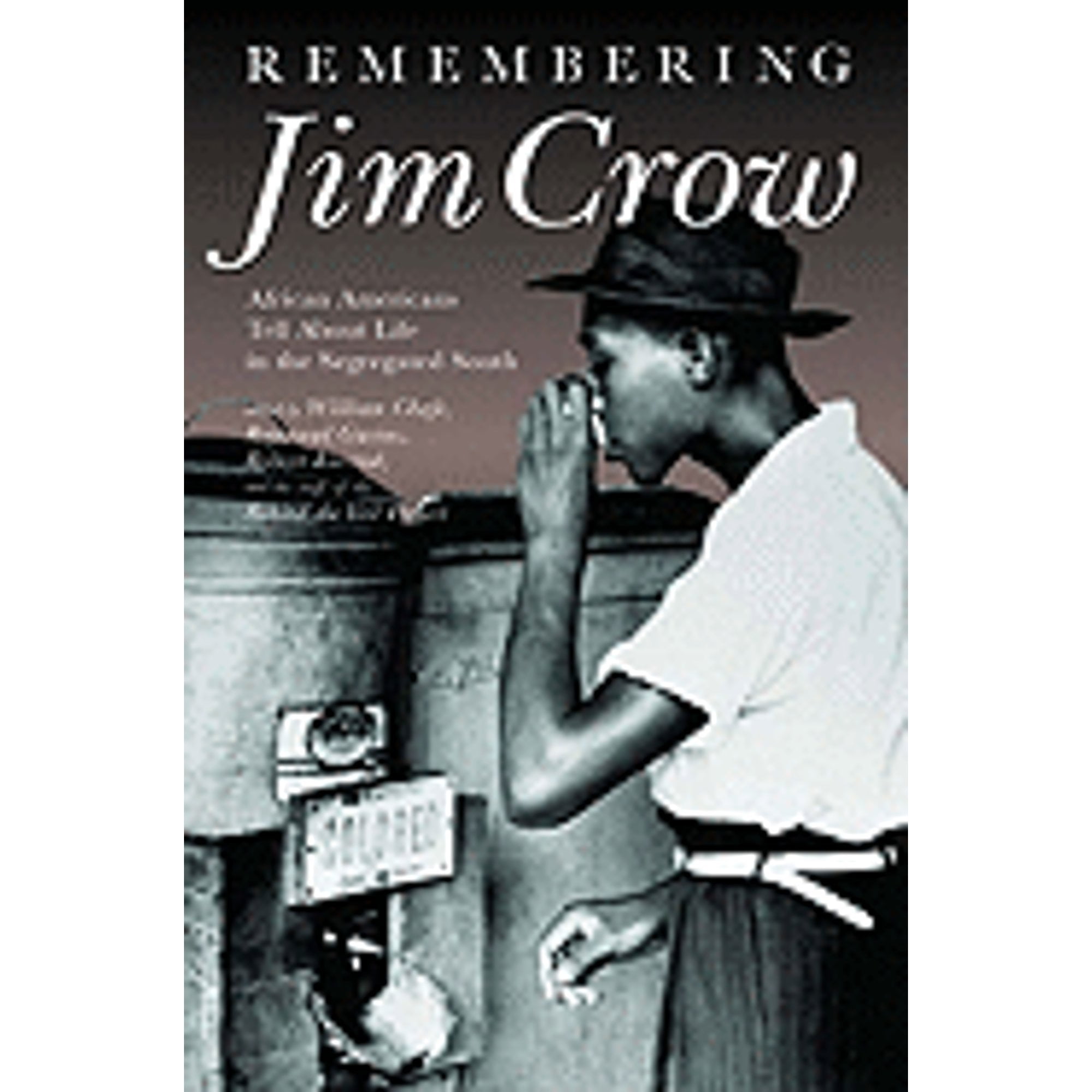 Remembering Jim Crow: African Americans Tell about Life in the ...