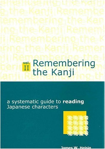 Pre-Owned Remembering the Kanji II: A Systematic Guide to Reading ...