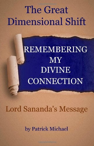 Pre-Owned Remembering My Divine Connection: The Great Dimensional Shift and Lord Sananda's ...