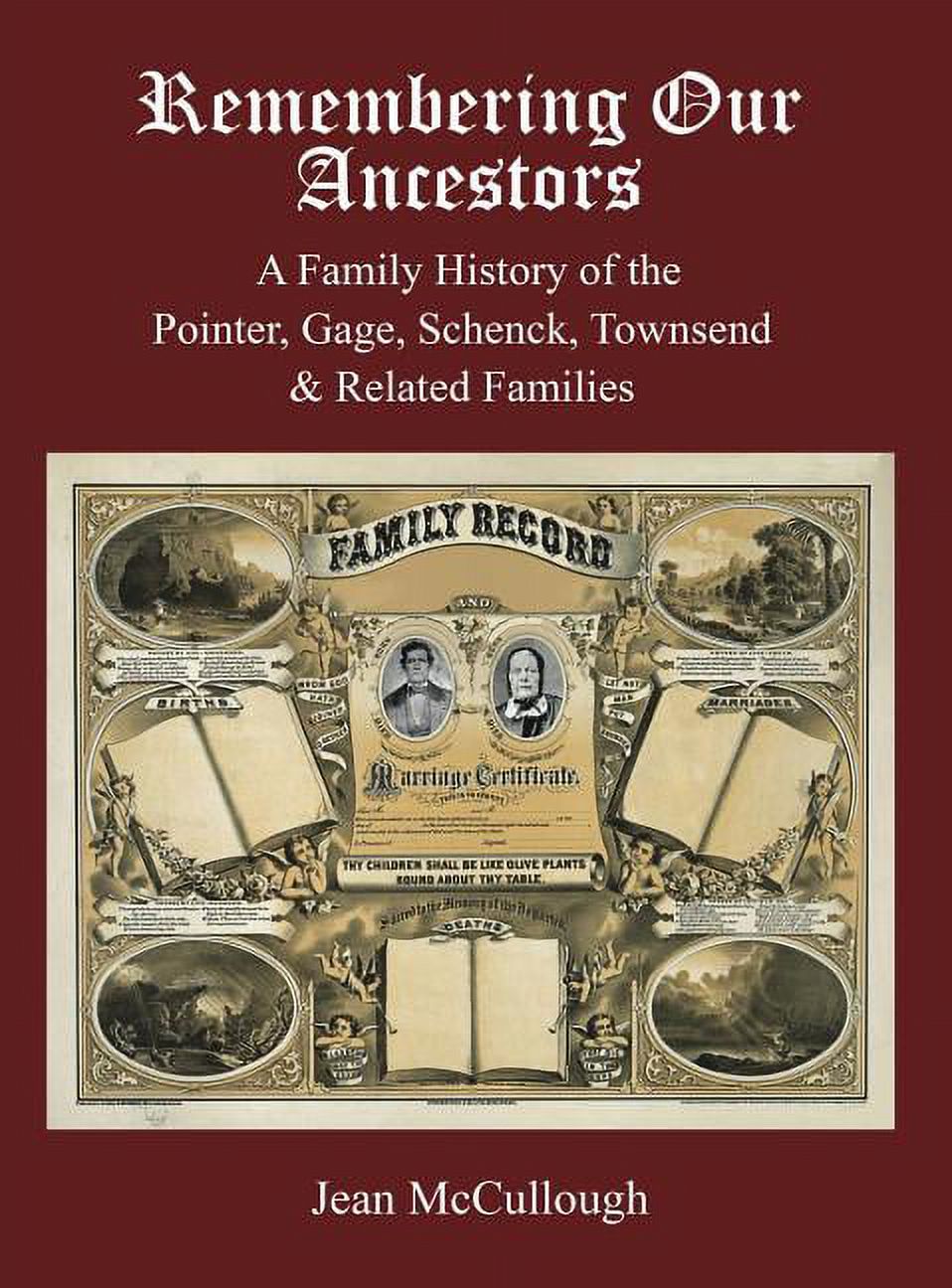Remembering Our Ancestors: A Family History of the Pointer, Gage ...