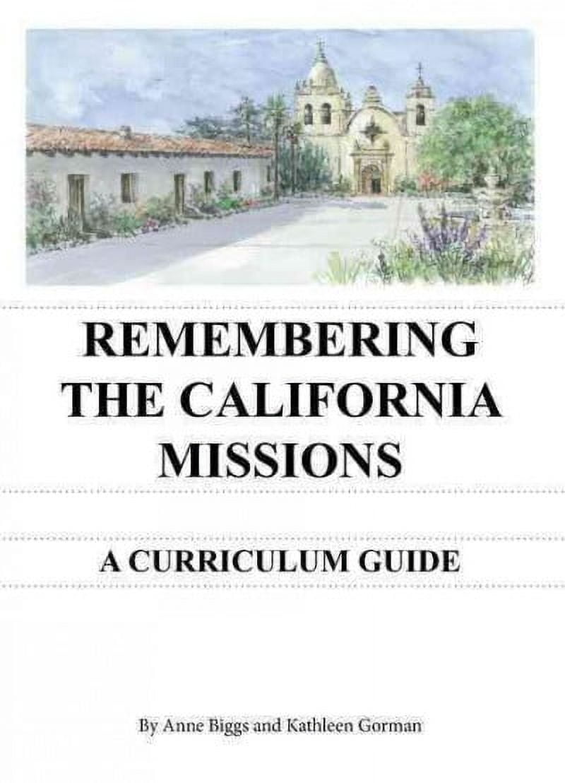 Remembering the California Missions : A Curriculum Guide - Walmart ...