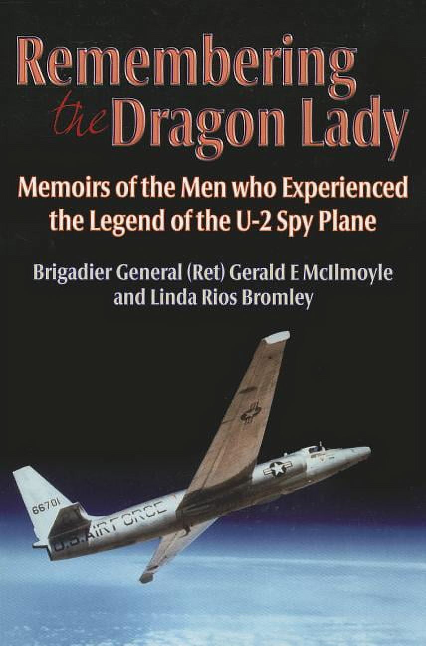 Remembering the Dragon Lady Brig Gen Gerald E. McIlmoyle (Ret.),Linda ...