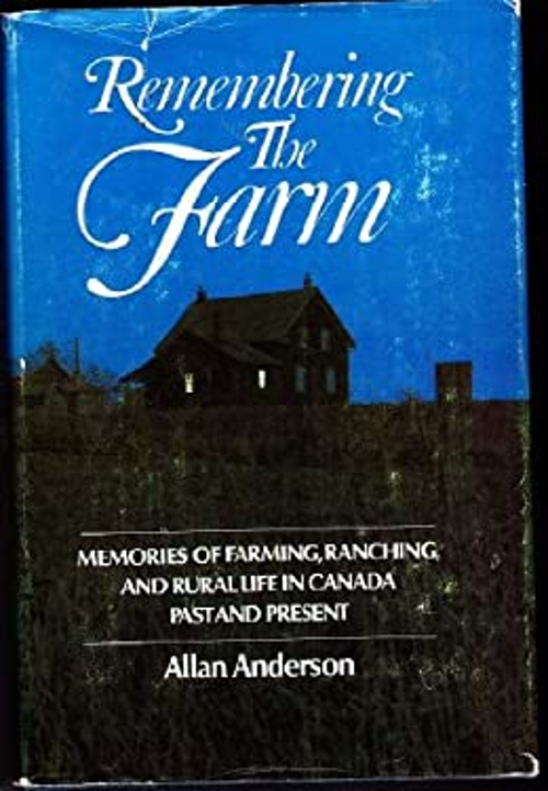 Pre-Owned Remembering the farm: Memories of farming, ranching, and ...