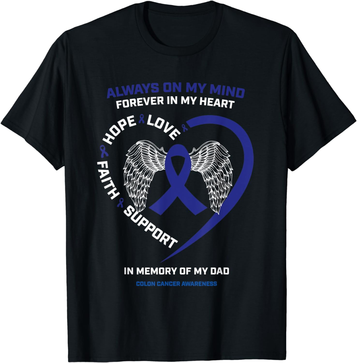 Remembrance Father Memory Of My Dad Colon Cancer Awareness T-Shirt ...