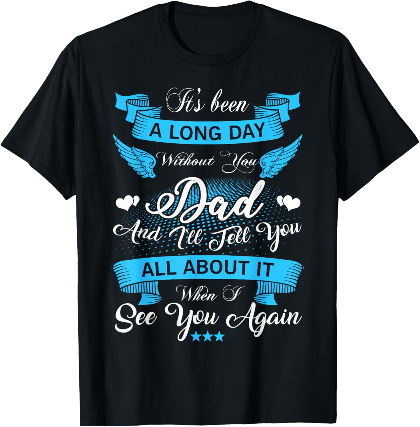 Remembrance of Dad Memory of My Father in Heaven Angel Wings T-Shirt ...