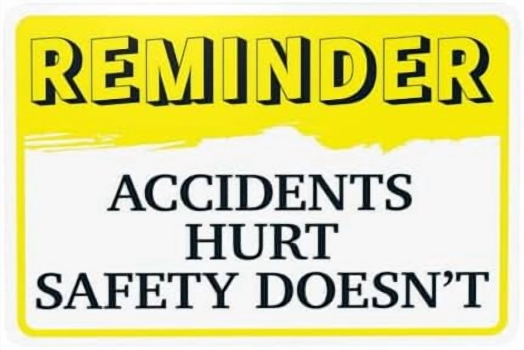 Reminder Accidents Hurt Doesn't Warning Sign, Slogan Metal Signs for ...