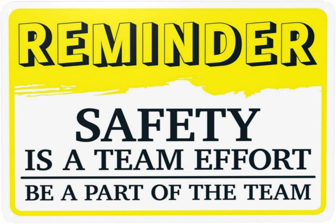 Reminder Safety Is A Team Effort Be A Part Of The Team Warning Sign ...