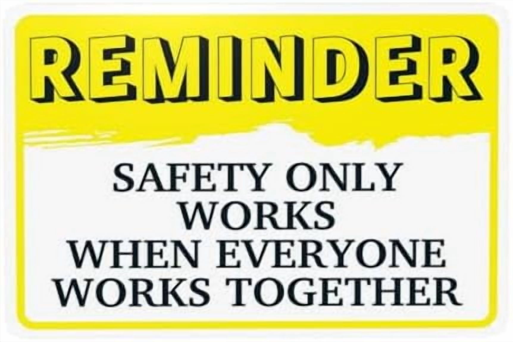 Reminder Only Works When Everyone Works Together Warning Sign, Slogan ...