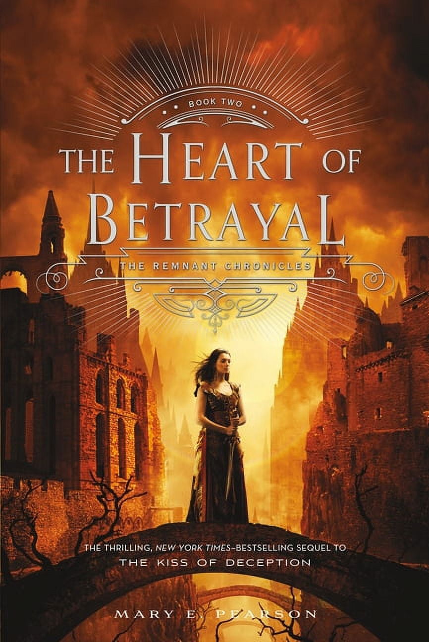 Remnant Chronicles The Heart of Betrayal: The Remnant Chronicles, Book ...