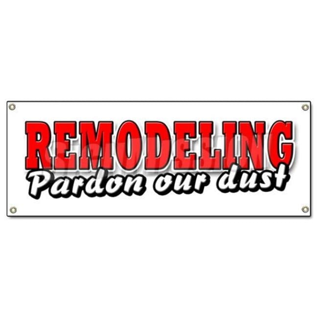Remodeling Pardon Our Dust Banner Sign - Were Open Fix Up New Improved ...