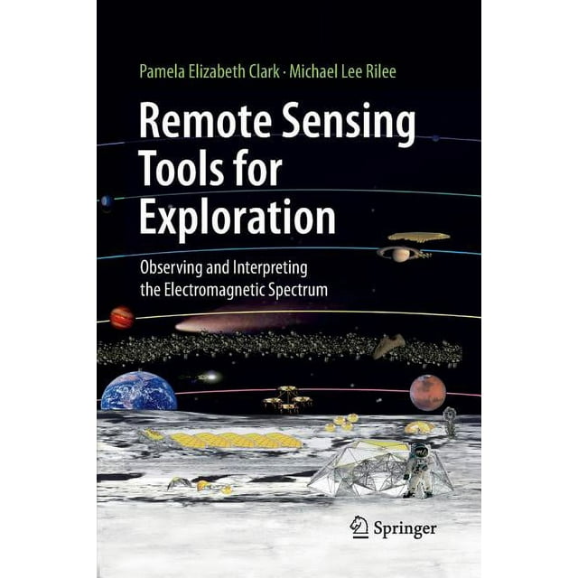 Remote Sensing Tools for Exploration: Observing and Interpreting the ...