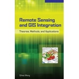 Remote Sensing and GIS Integration: Theories, Methods, and Applications: Theory, Methods, and ...