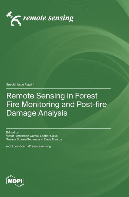 Remote Sensing in Forest Fire Monitoring and Post-fire Damage Analysis ...
