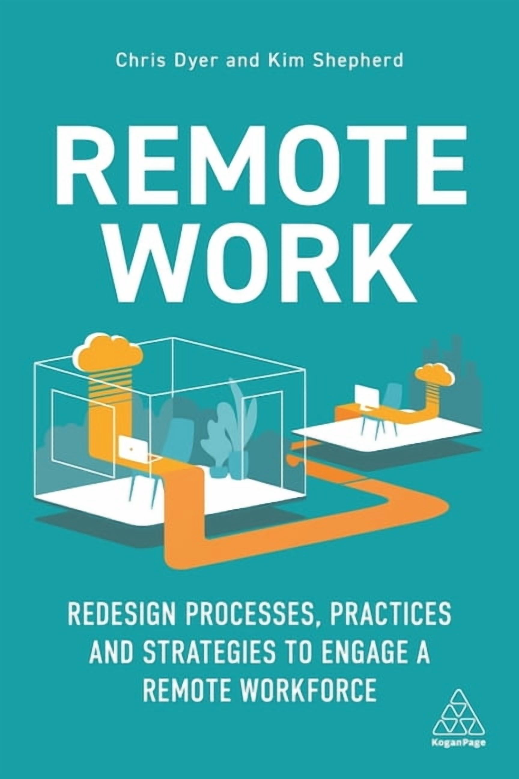Remote Work: Redesign Processes, Practices and Strategies to Engage a ...