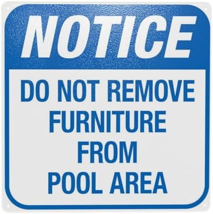 Do Not Remove Furniture From Pool Area Warning,Pool Rules Security ...