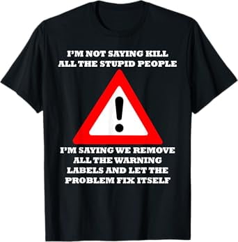 Remove The Warning Labels & Let The Problem Fix Itself - Walmart.com