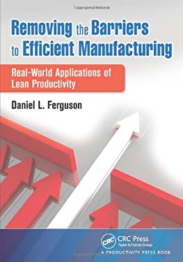 Pre-Owned Removing the Barriers to Efficient Manufacturing : Real-World ...