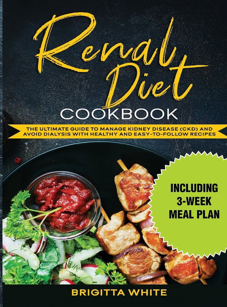 Renal Diet Cookbook : The Ultimate Guide to Manage Kidney Disease (Ckd ...