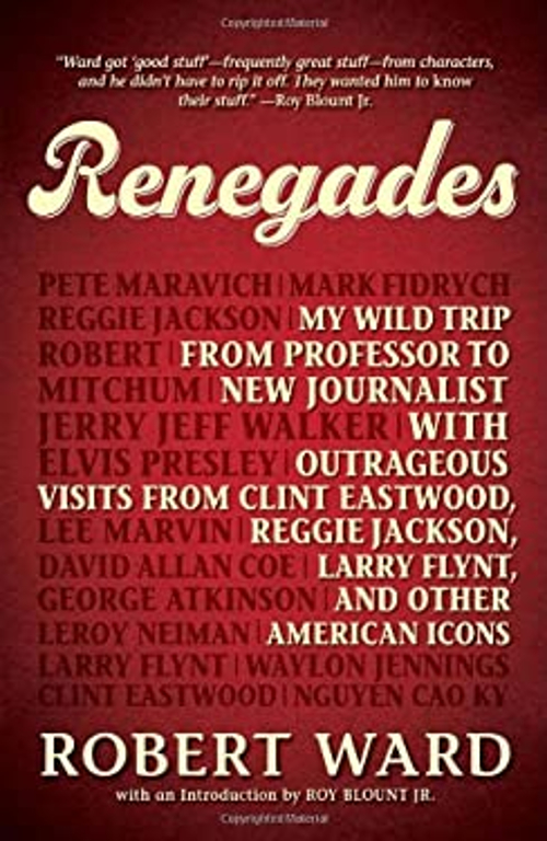 Pre-Owned Renegades: My Wild Trip from Professor to New Journalist with ...
